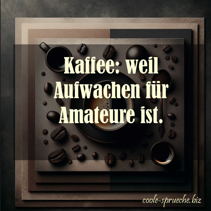 24 Lustige Kaffee Sprüche mit Bild